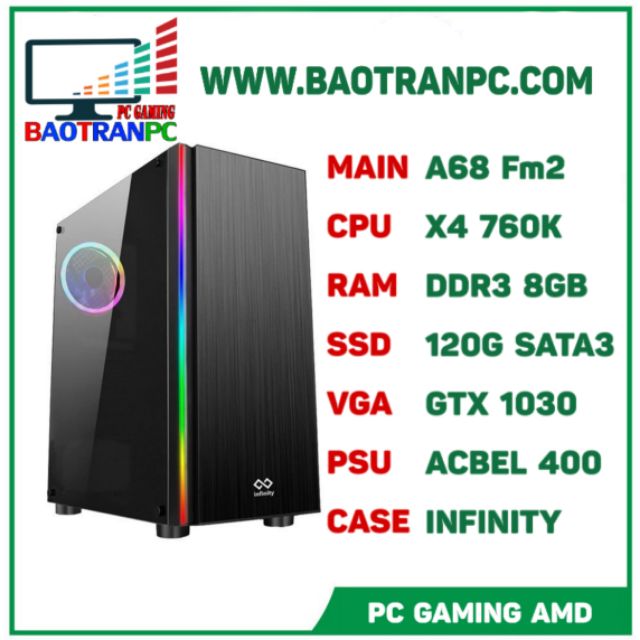 PC GAMING AMD X4-760K/RAM 8G/SS120G/GTX 1030 - Khánh Bin 1