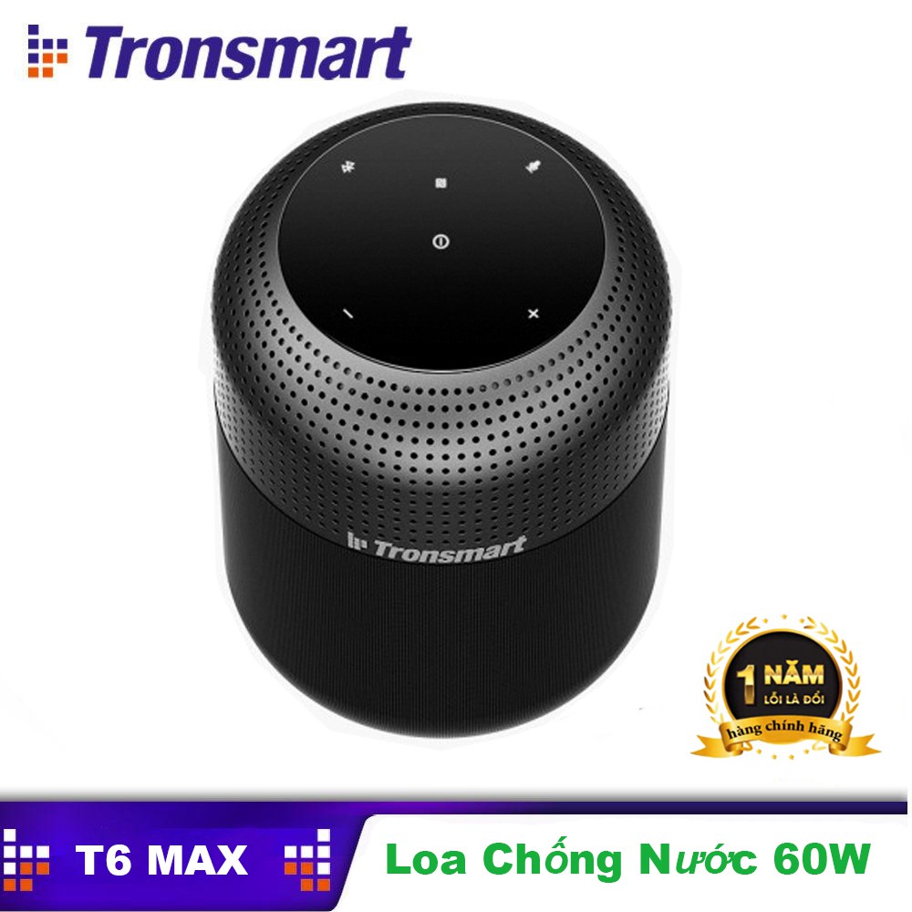 Tronsmart T6 Max Bluetooth 5.0 Công Suất 60W Âm Thanh Vòm 360 Độ TWS Âm ...