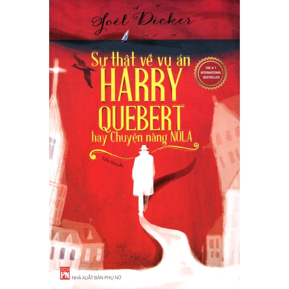 Sách Sự Thật Về Vụ Án Harry Quebert Hay Chuyện Nàng Nola | Shopee Việt Nam