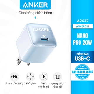 Sạc ANKER 511 Nano Pro 20W A2637 1 cổng USB-C PiQ 3.0 tương thích PD ...
