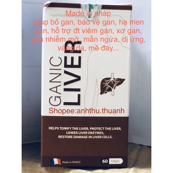 Mua bổ gan Ganic Liver made in pháp (người bị suy giảm chức năng gan,xơ ...