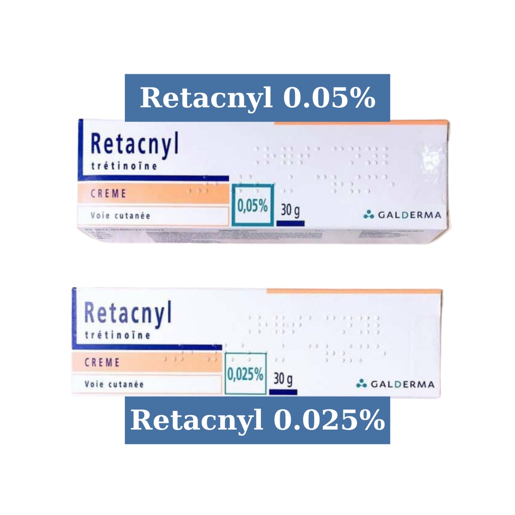 RETACNYL CREAM ( Tretinoin0,025% , 0,05%) 30gr - Giảm Mụn Đầu Đen, Mụn ...