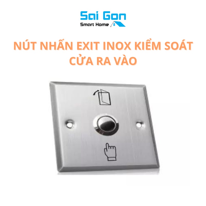 Mua Nút Exit Inox, Nút Bấm Exit Siêu Nhạy Sử Dụng Cho Việc Kiểm Soát ...