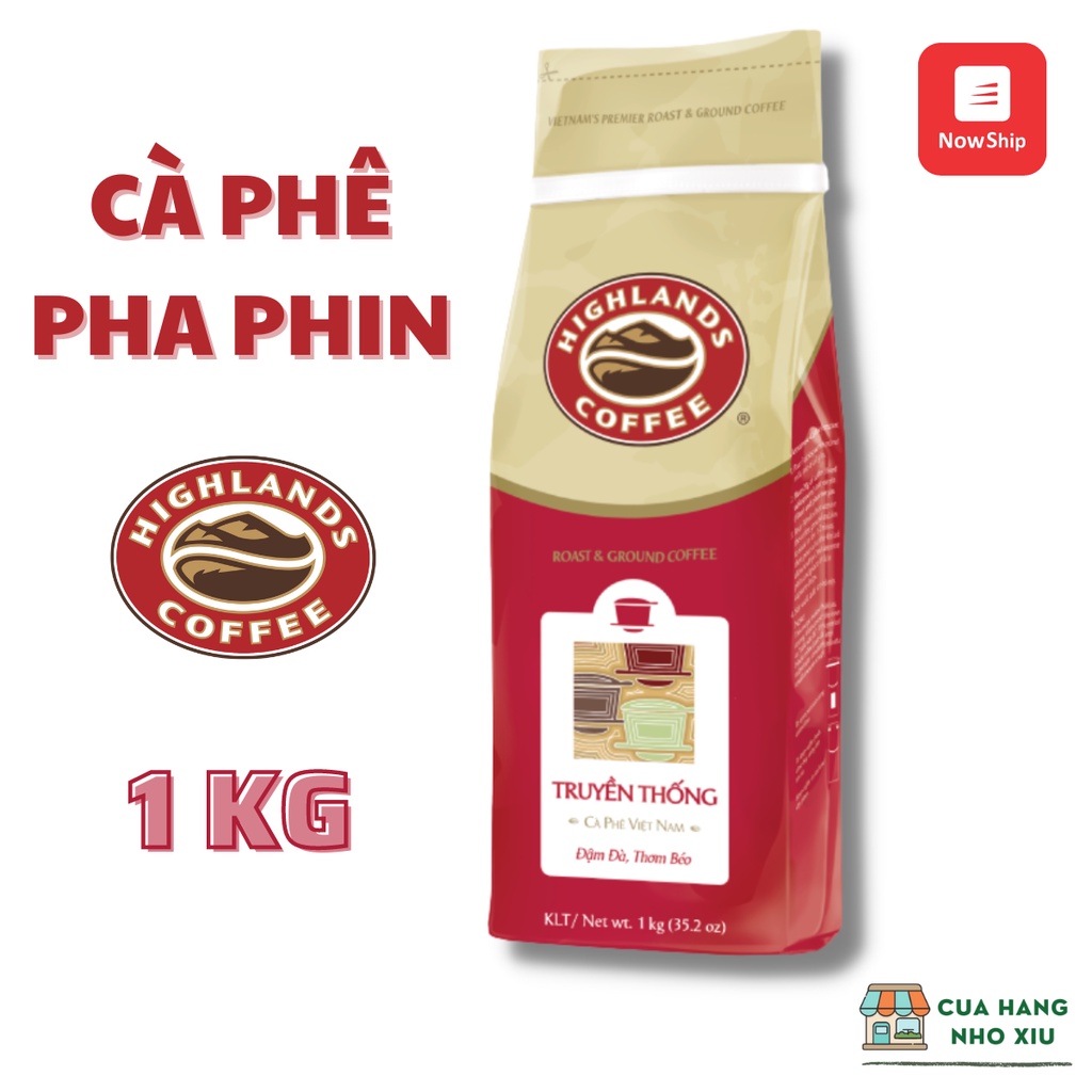 Cà Phê Pha Phin Highland Vị Truyền Thống 1 Kg Cafe Bột Highlands Coffee ...