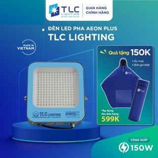 Đèn LED Pha AEON Plus Công suất 150W 200W TLC LIGHTING giá tốt Tháng 10 ...