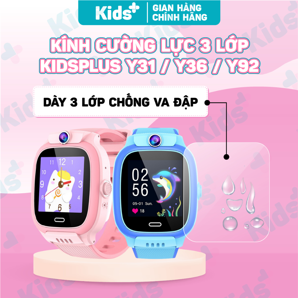 Kính cường lực 3 lớp chính hãng KidsPlus dành cho đồng hồ thông minh trẻ em KidsPlus Y92, Y31 ...